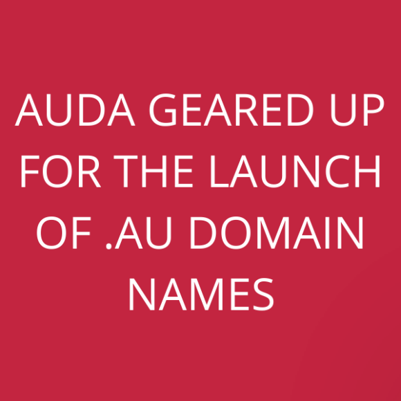 auDA geared up for the launch of .au domain names - Domain Magazine