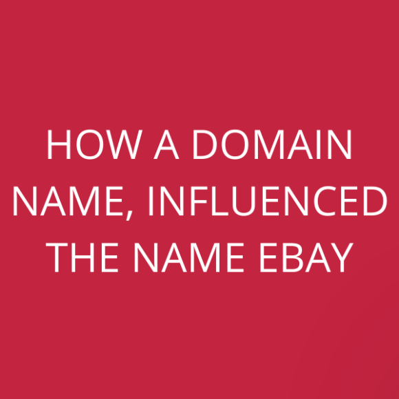 How a domain name, influenced the name eBay - Domain Magazine