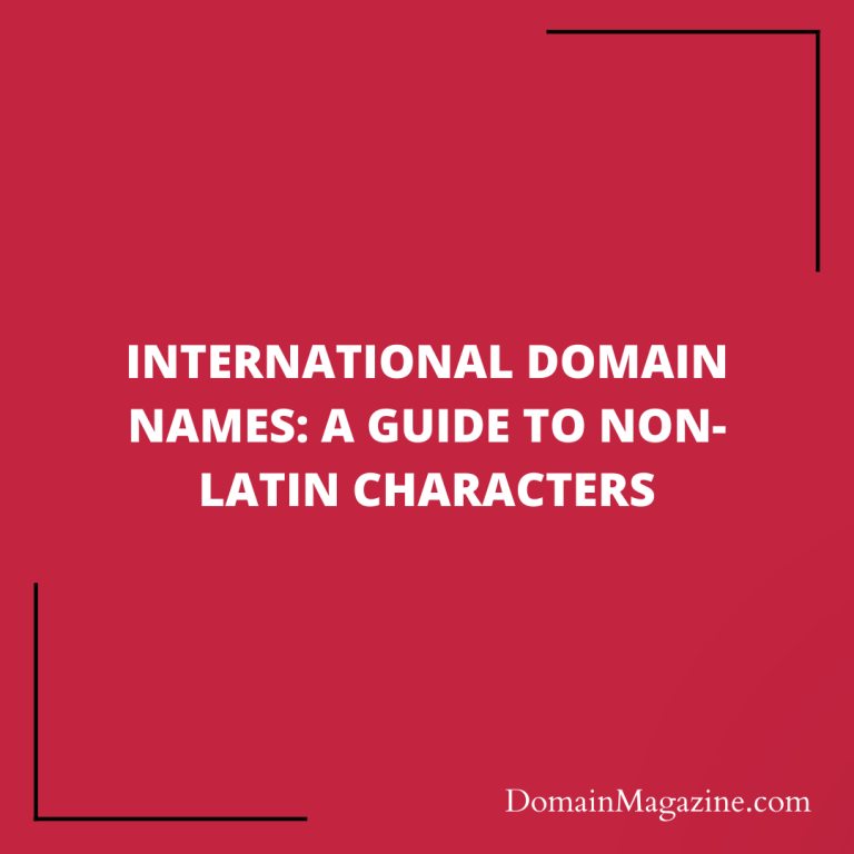 International Domain Names: A Guide to Non-Latin Characters - Domain ...